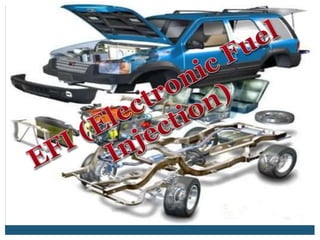 Electronic fuel injection system [EFI] | PPTX | Chemistry | Science