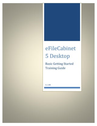 eFileCabinet 5 Desktop Basic Getting Started Guide | PDF