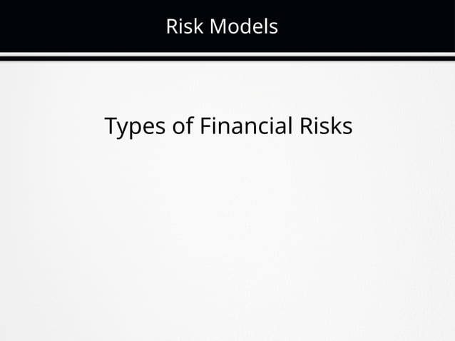 EFIN546 U04L04 Types of Financial Risks.pptx