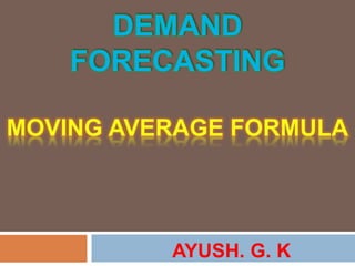 moving average formula of demand forecasting | PPTX