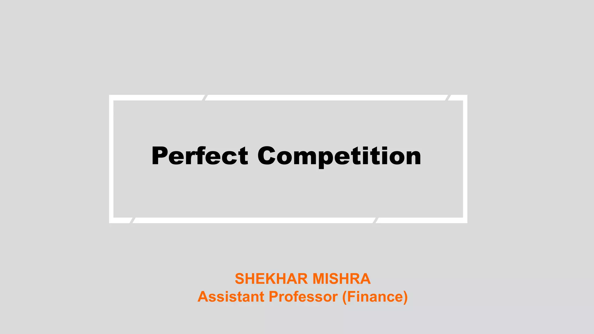 EFM Perfect Competition ppt pdf.pdf | Business | Business and Finance