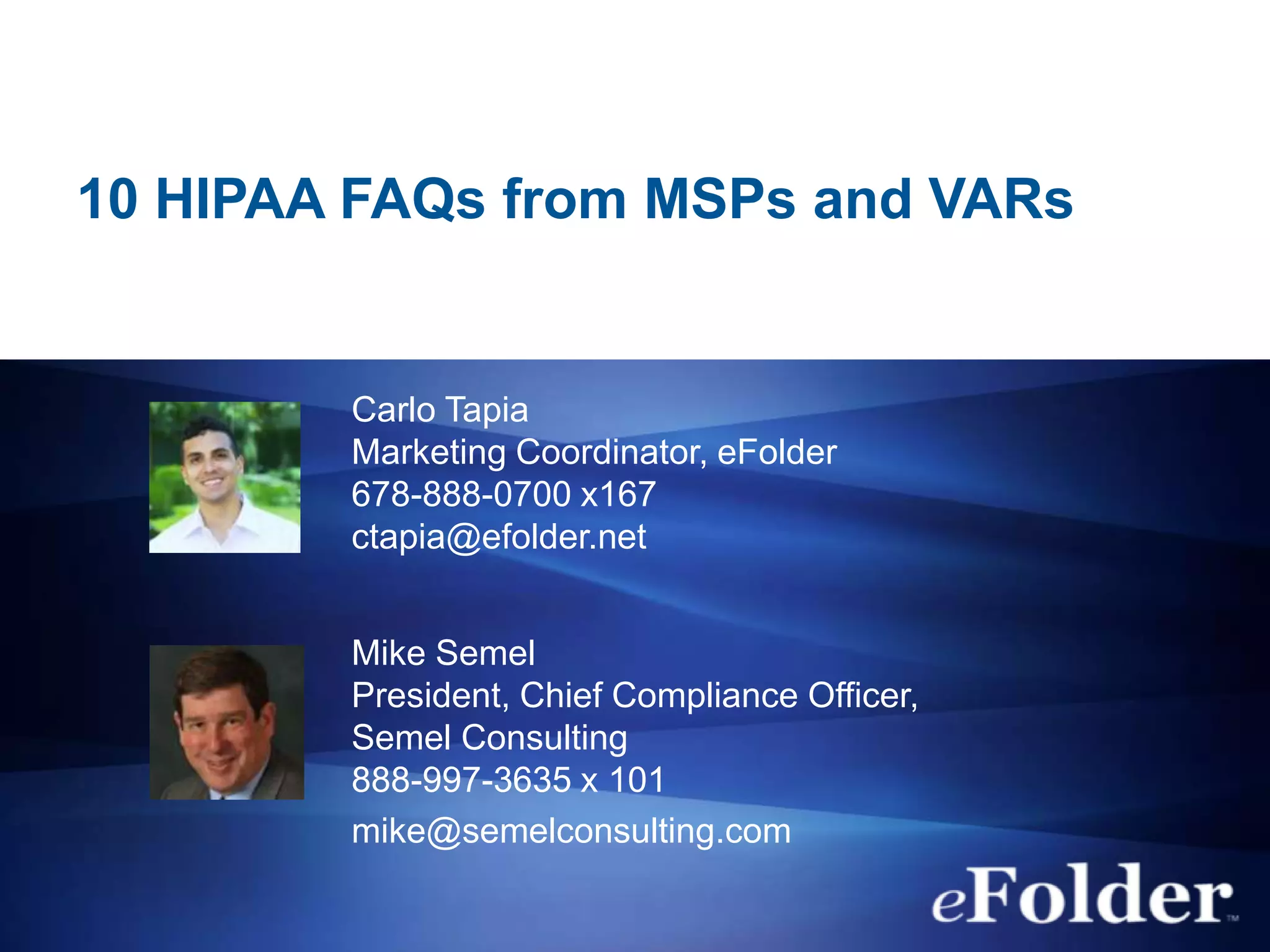 eFolder Webinar, 10 HIPAA FAQs from MSPs and VARs | PPT | Free Download