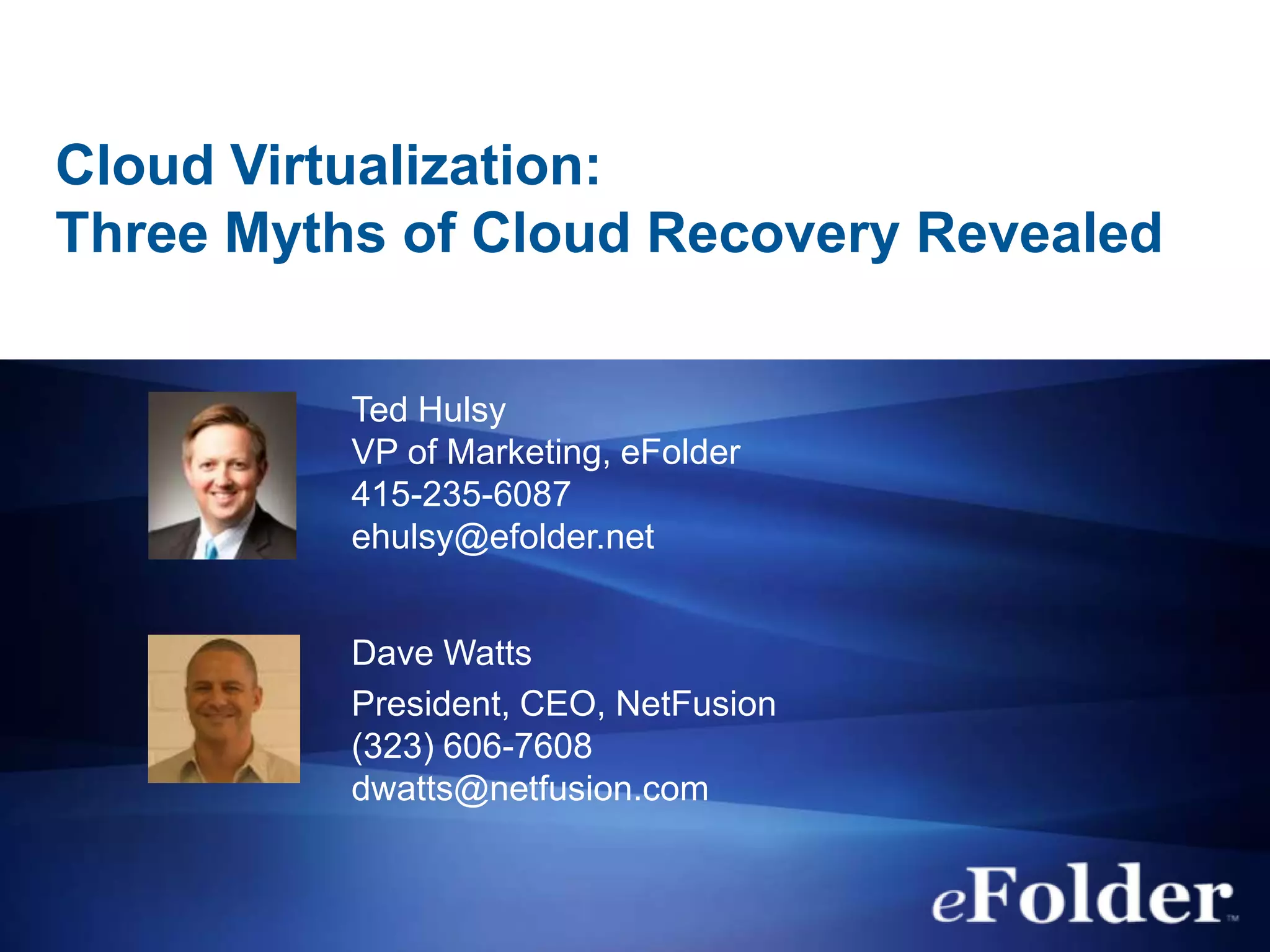 Webinar: eFolder Expert Series: Three Myths of Cloud Recovery Revealed ...