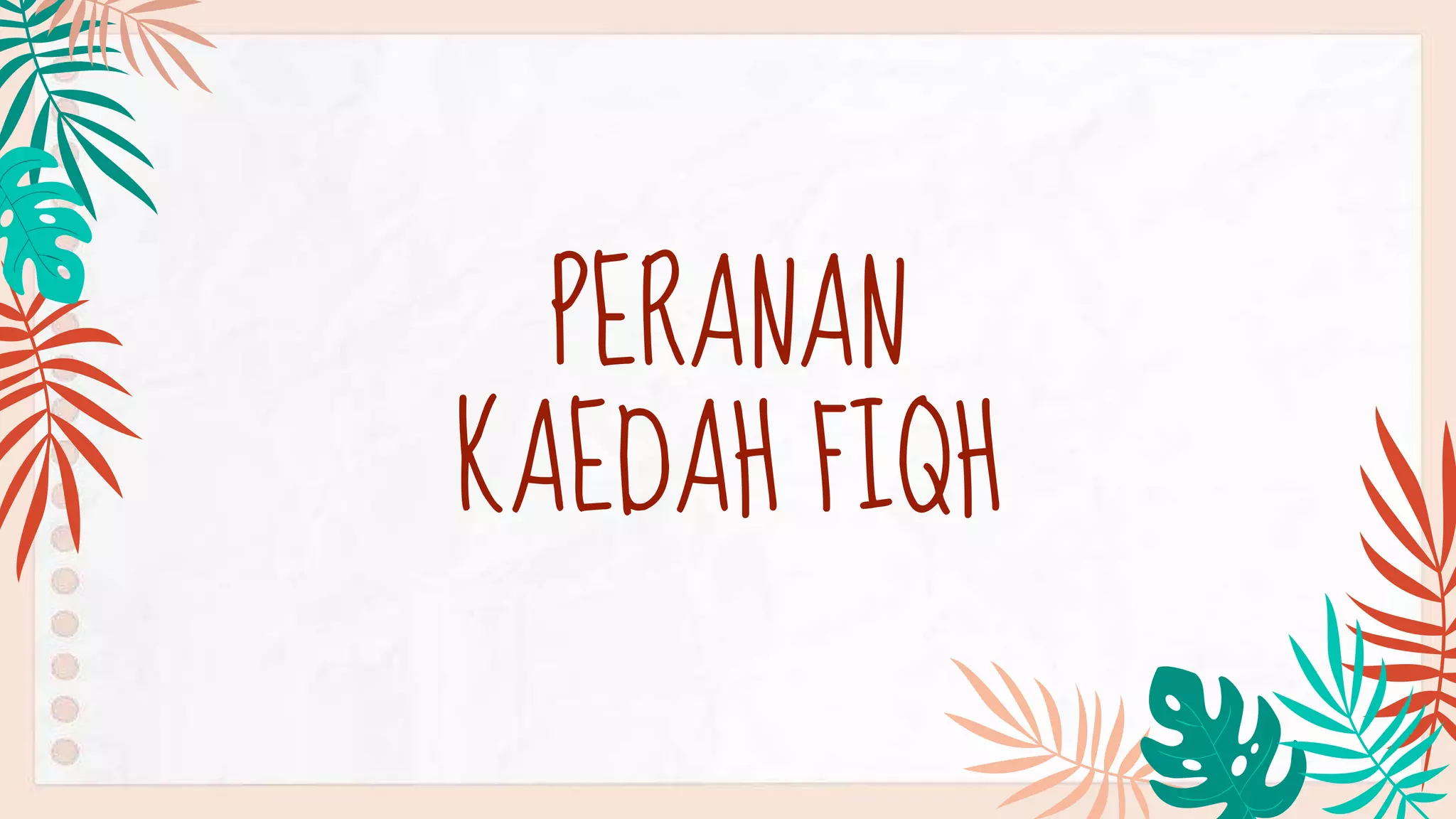 kepentingan dan peranan kaedah fiqh | PPT