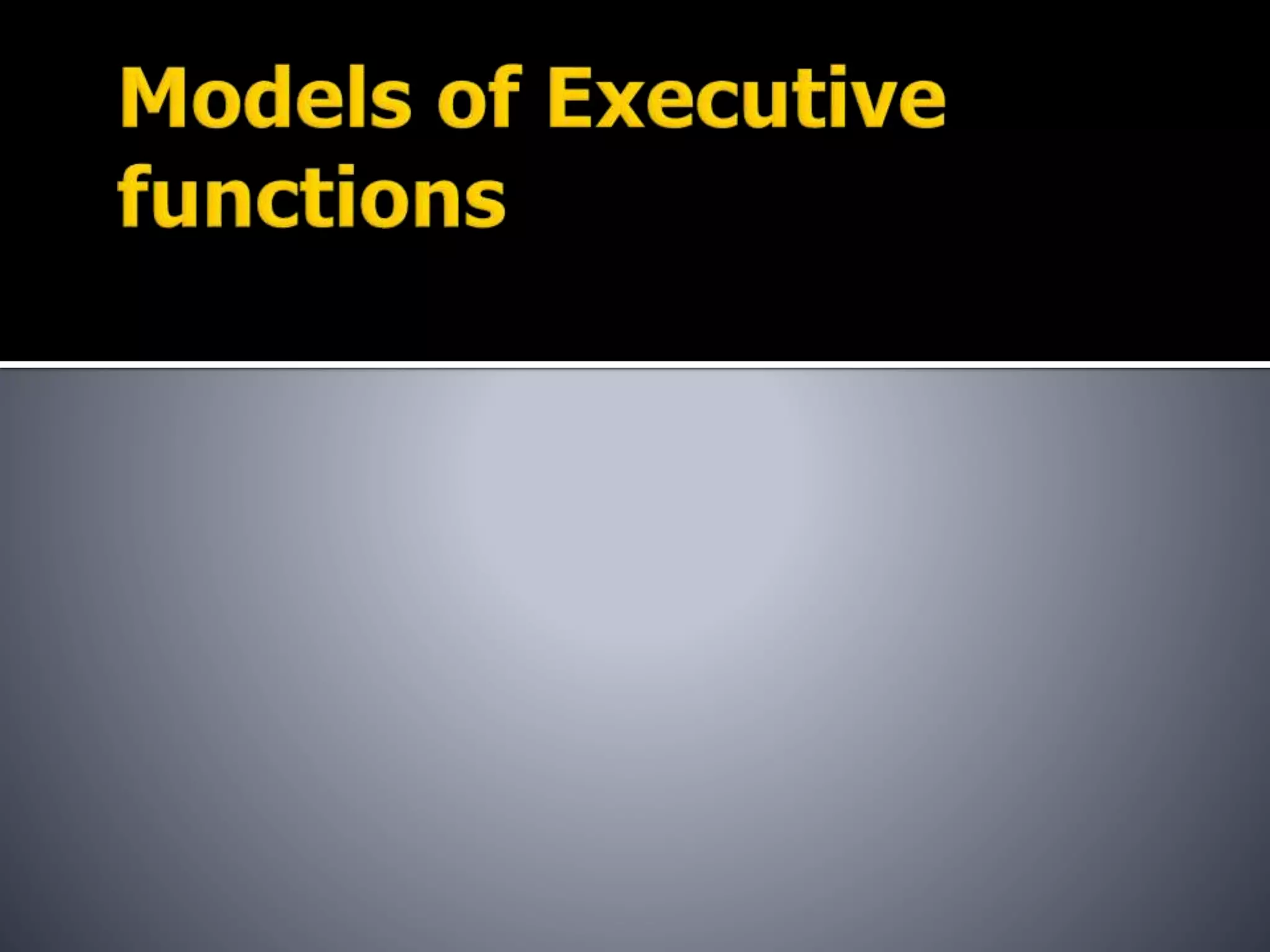 Executive Function of Brain | PPTX