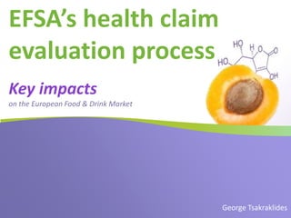 Impacts of EFSA Food Health Claims Evaluation - George Tsakraklides | PPTX