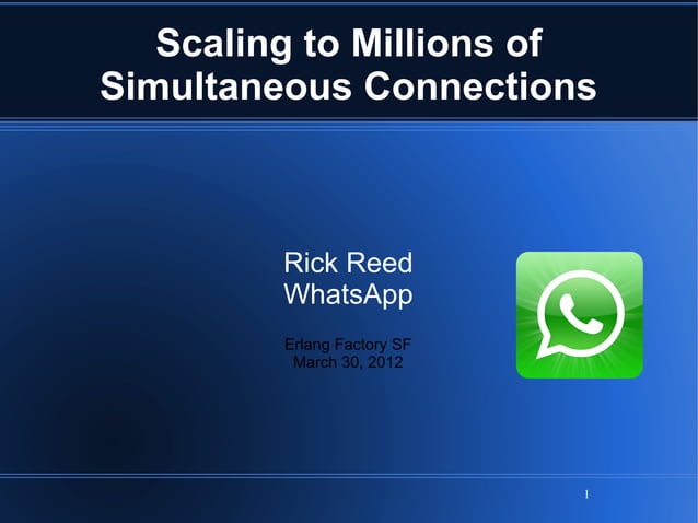 Scaling to Millions of Simultaneous Connections by Rick Reed from ...