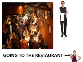 Going to the restaurant conversation club | PPTX