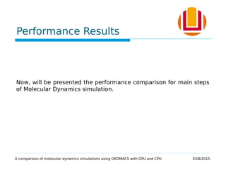 A comparison of molecular dynamics simulations using GROMACS with GPU and CPU | PDF