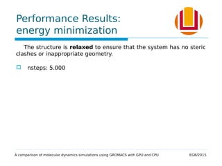 A comparison of molecular dynamics simulations using GROMACS with GPU and CPU | PDF