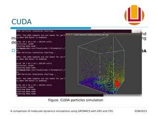 A comparison of molecular dynamics simulations using GROMACS with GPU and CPU | PDF