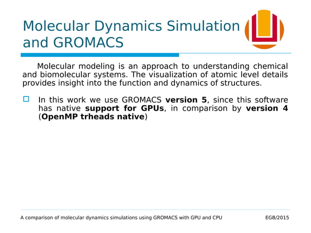 A comparison of molecular dynamics simulations using GROMACS with GPU ...