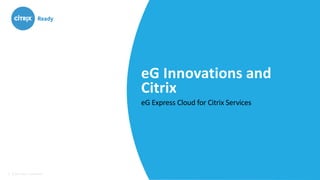 eG Express Cloud for Citrix Workspaces | PPT