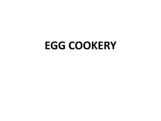 introduction of egg cookery and uses of egg in cookery | PPTX