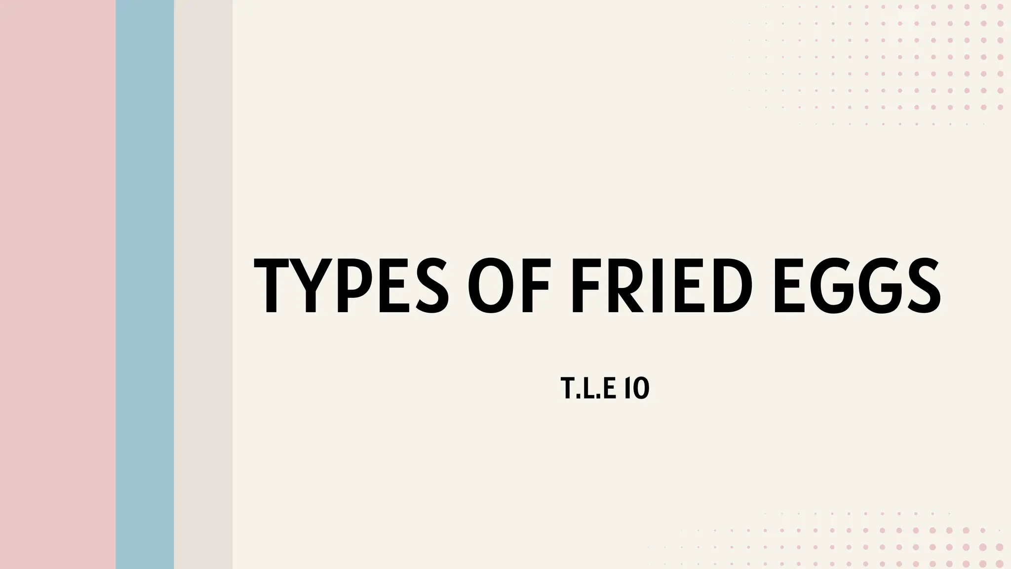 EGG DISHES(T.L.E-10)(standard qualities of fried eggs, types of fried ...