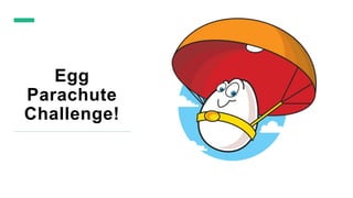 EGG DROP CHALLENGE: Factors affecting Gravity | PPTX