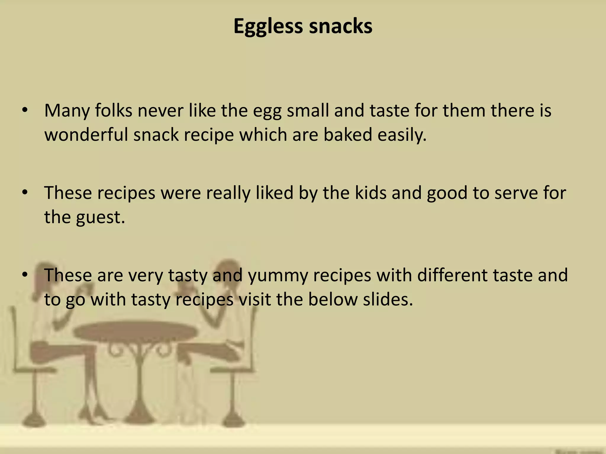 Eggless baking snacks varieties | PPT