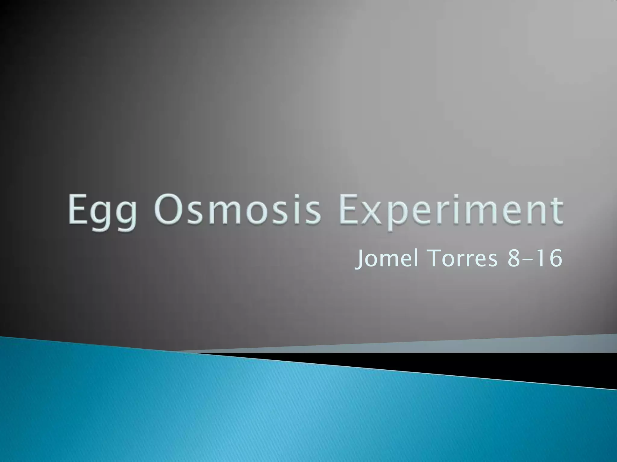 Egg osmosis experiment | PPTX