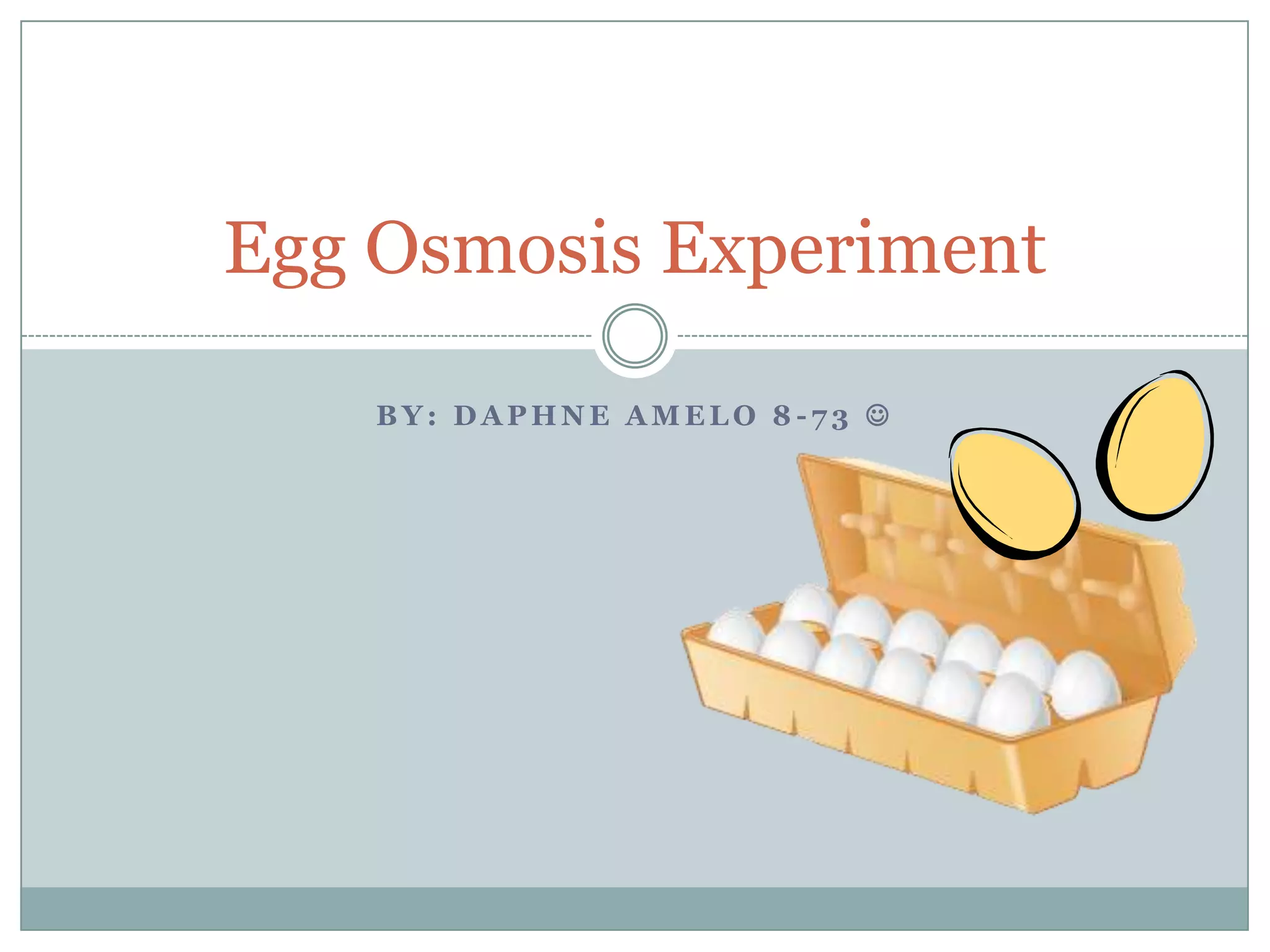 daphne's egg osmosis experiment | PPTX | Chemistry | Science