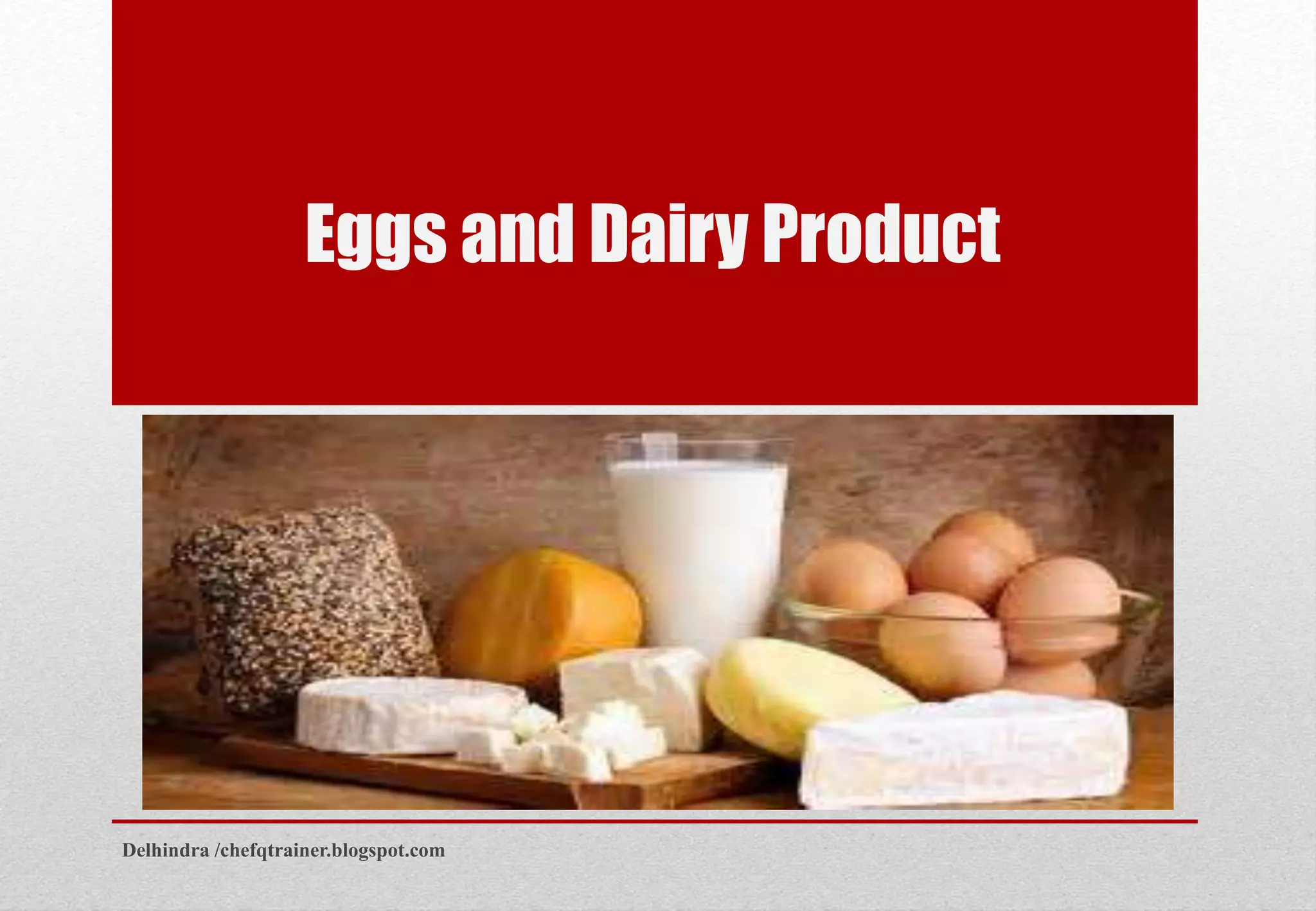 Eggs and Dairy Product: www.chefqtrainer.blogspot.com
