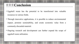 Utilization of eggshell waste with relation to sustainability ...