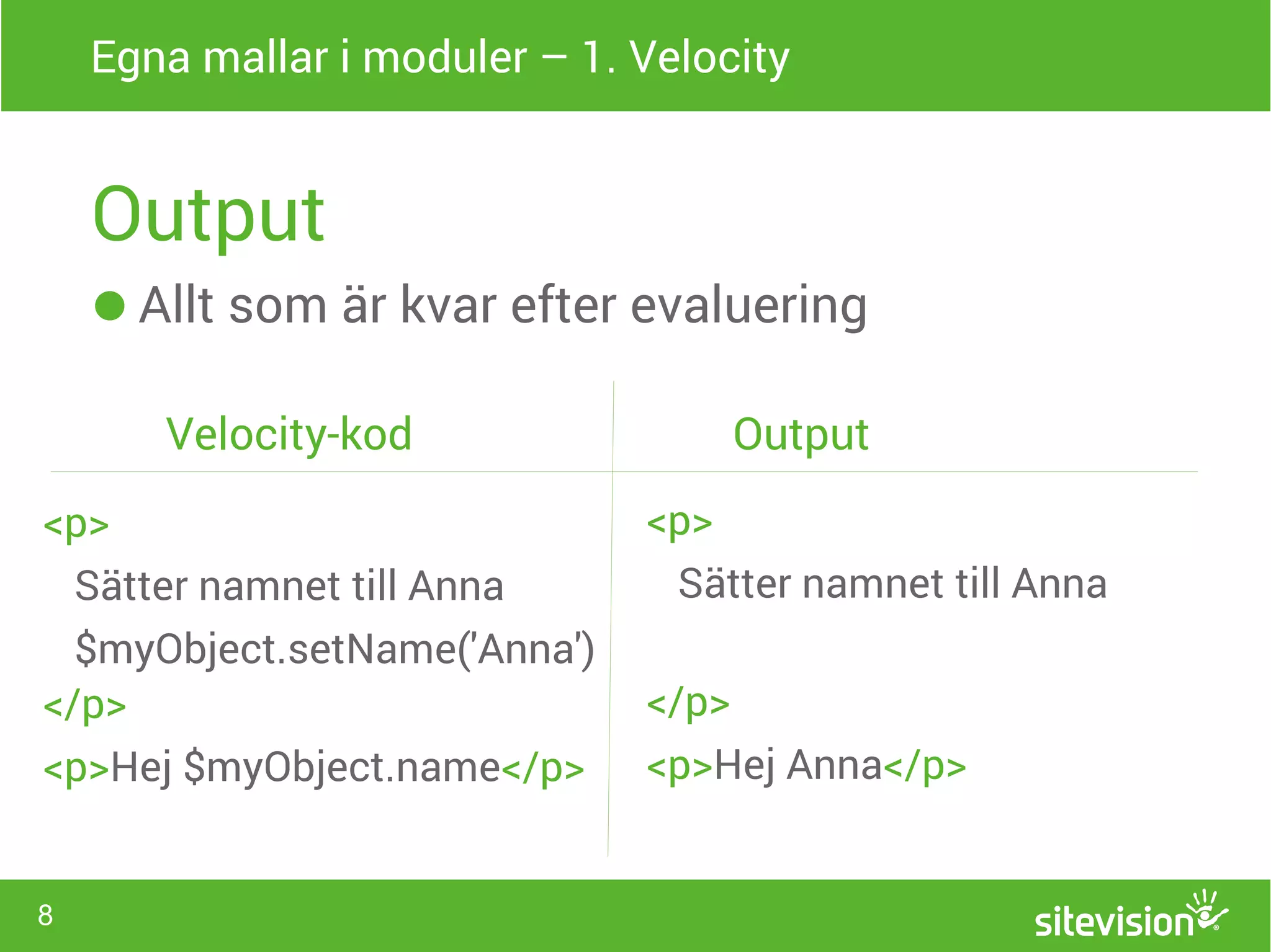 Egna mallar i moduler - Magnus Lövgren - SiteVisiondagarna 2014 | PDF