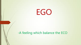 7 Most EGOISTIC personalities & QUALITIES we should learn from them. | PPTX