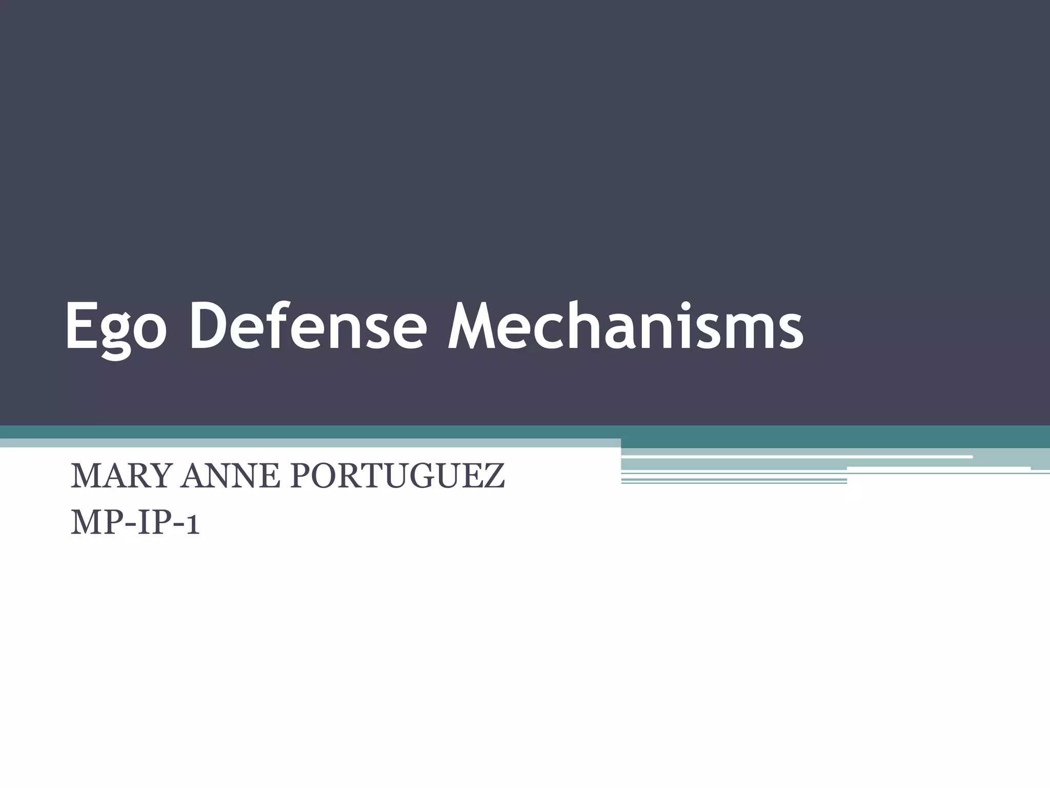 Ego defense mechanisms | PPTX
