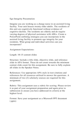 Ego Integrity PresentationImagine you are working as a charg.docx