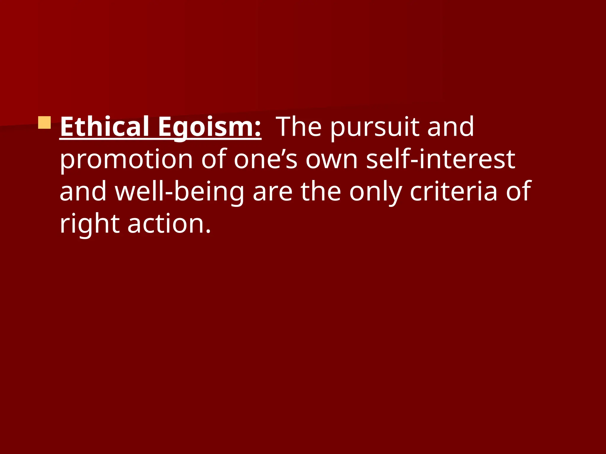 Ethical egoism an Approach to moral decision making | PPTX