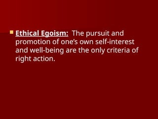 Ethical egoism an Approach to moral decision making | PPTX