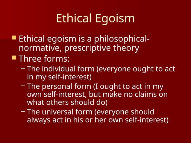 Ethical egoism an Approach to moral decision making | PPT
