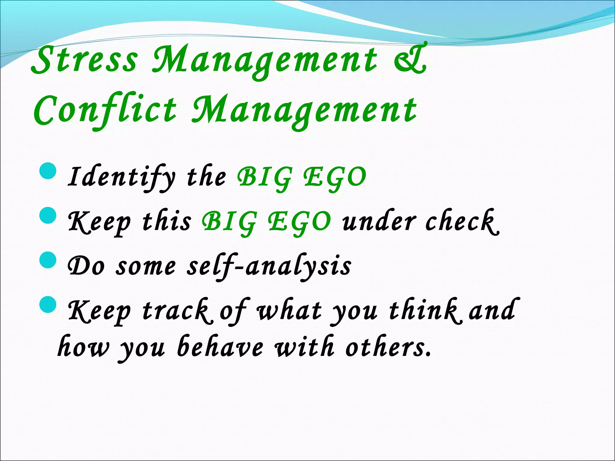 Ego, stress & conflict management | PPT