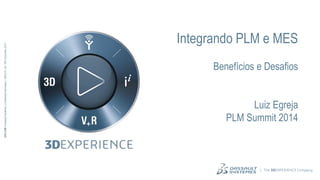 PLM-Summit 2014 | 8-9 abril | Apresentação 13/14 | Luiz Egreja | DS ...