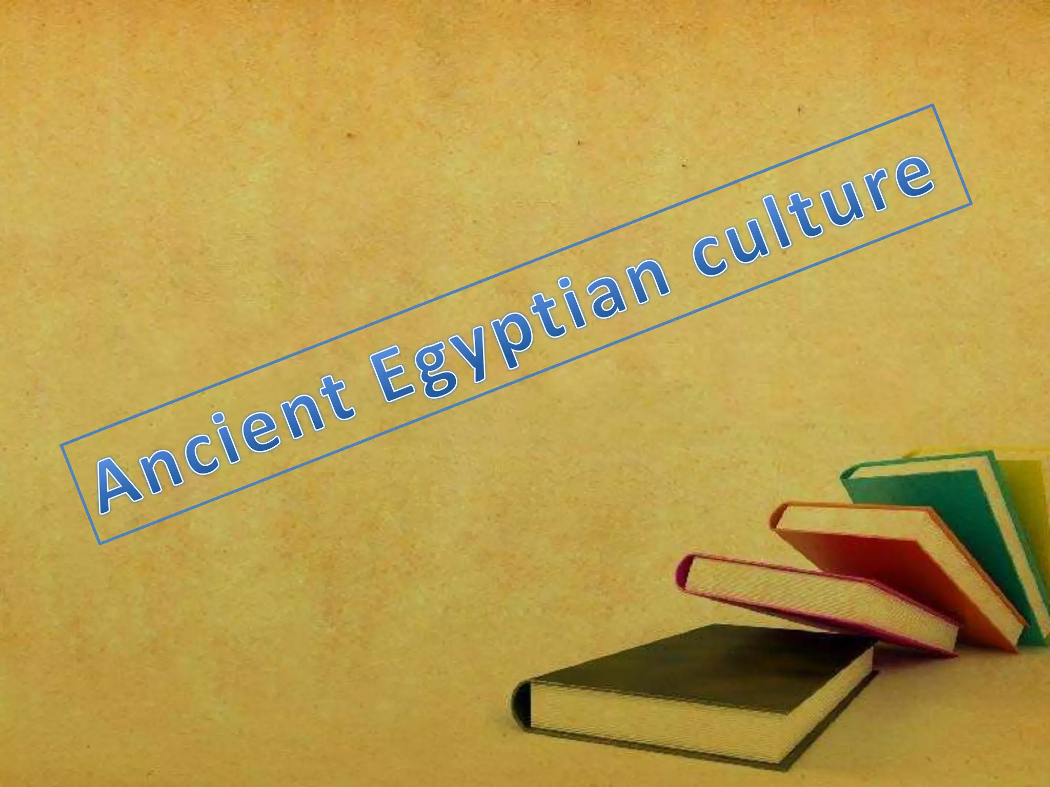 ancient Egyptian culture | PPT