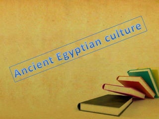 ancient Egyptian culture | PPT