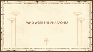 Presentation about EGYPTIAN PHARAOHS.pptx
