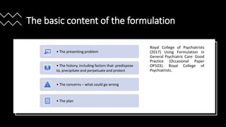 Formulation in psychiatry.pptx