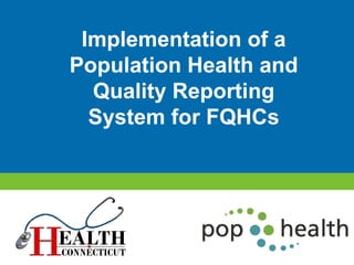 Implementation of a Population Health and Quality Reporting System for ...