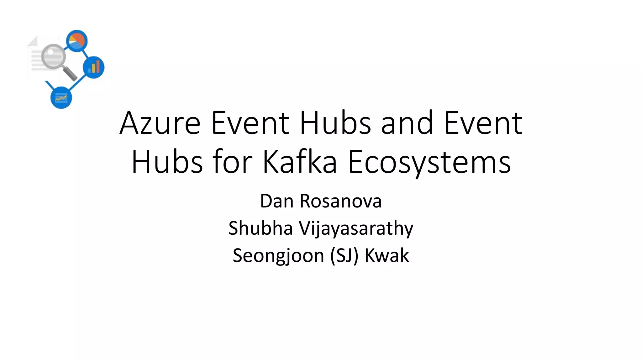 EventHub for kafka ecosystems kafka meetup | PPT