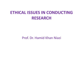 EHICAL ISSUES IN CONDUCTING RESEARCH.pptx