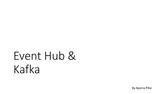 Event Hub & Kafka | PPT