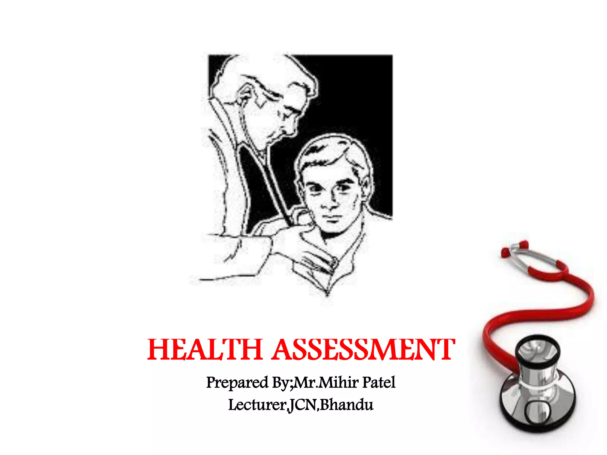 Health assessment | PPTX | Medical Tests | Medical Health