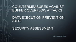 Buffer Overflow Countermeasures, DEP, Security Assessment | PPT