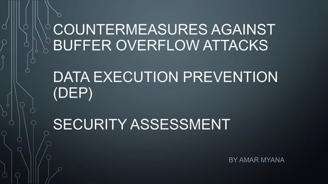 Buffer Overflow Countermeasures, DEP, Security Assessment | PPT