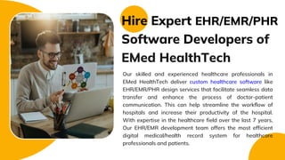 EHR/EMR Software Development Services| EMed HealthTech | PPTX