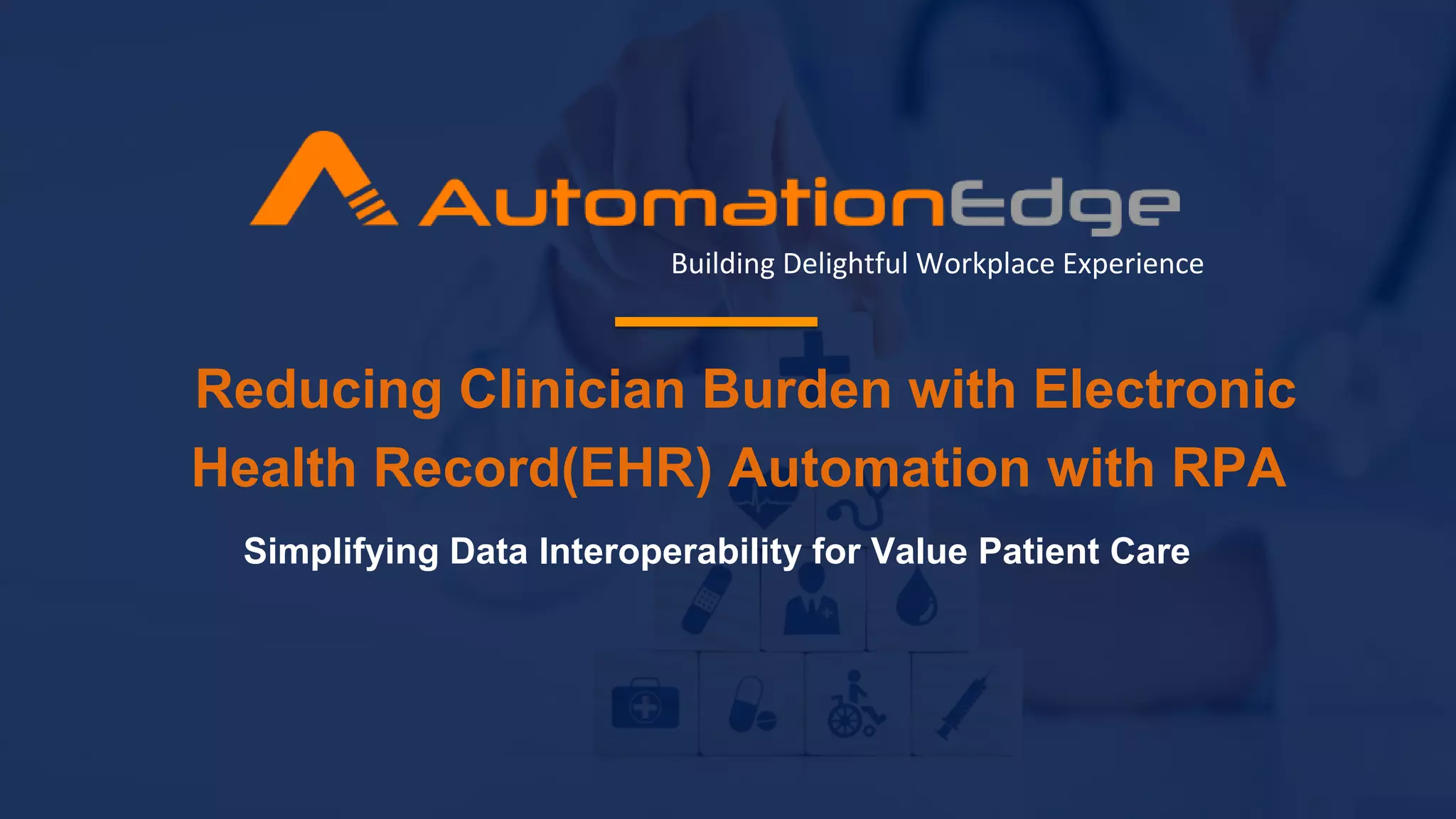 Electronic Health Record Automation with RPA: Reducing Clinician Burden ...