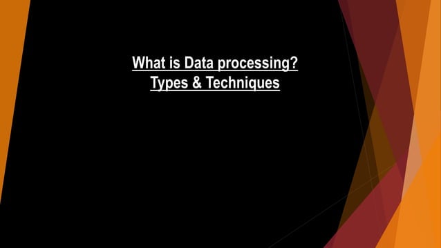 Data Processing and its Types | PPTX