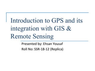 GPS & its integration with GIS & RS | PPT