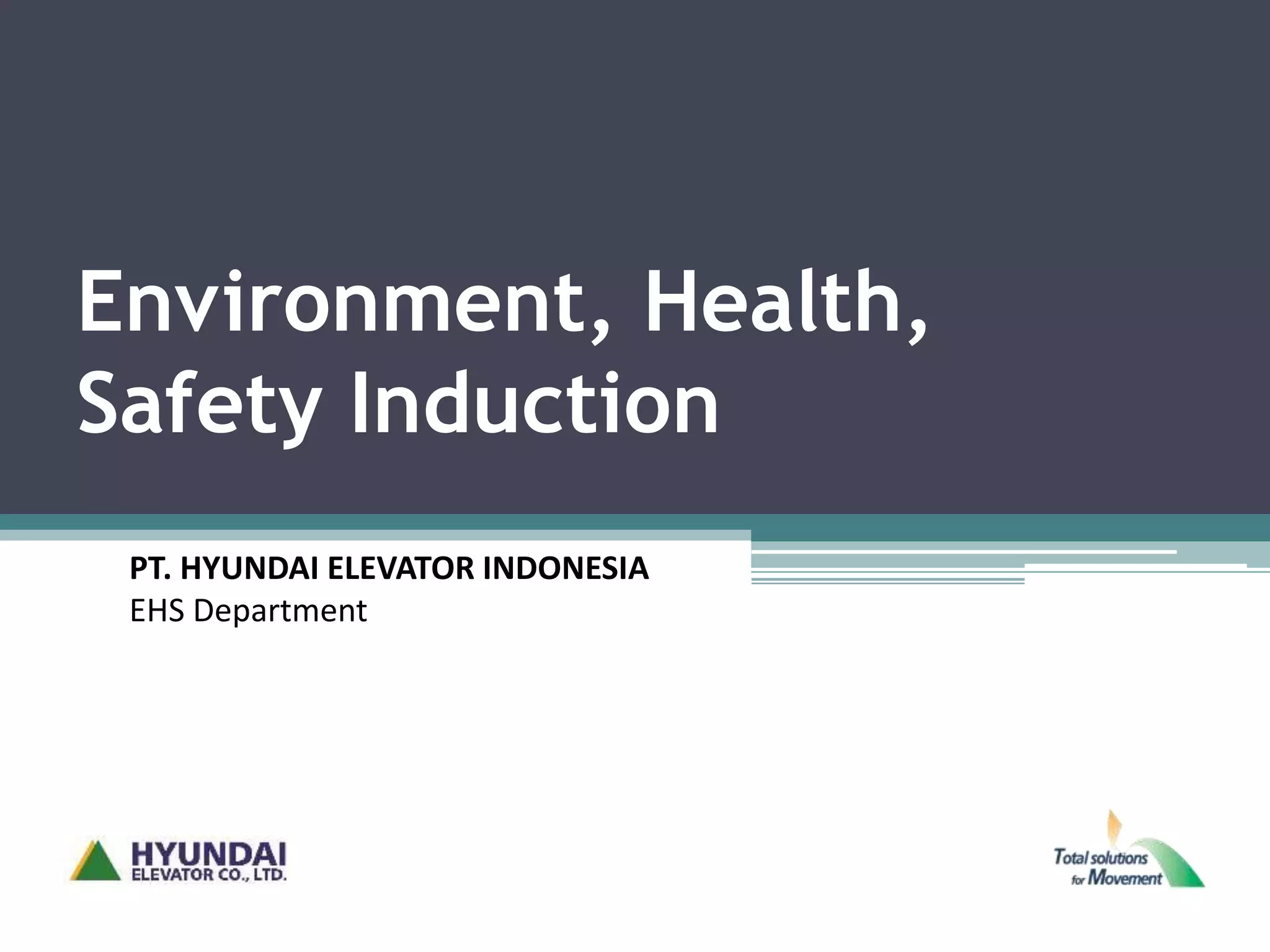 EHS General Induction PT. Hyundai Elevator Indonesia rev.ppt
